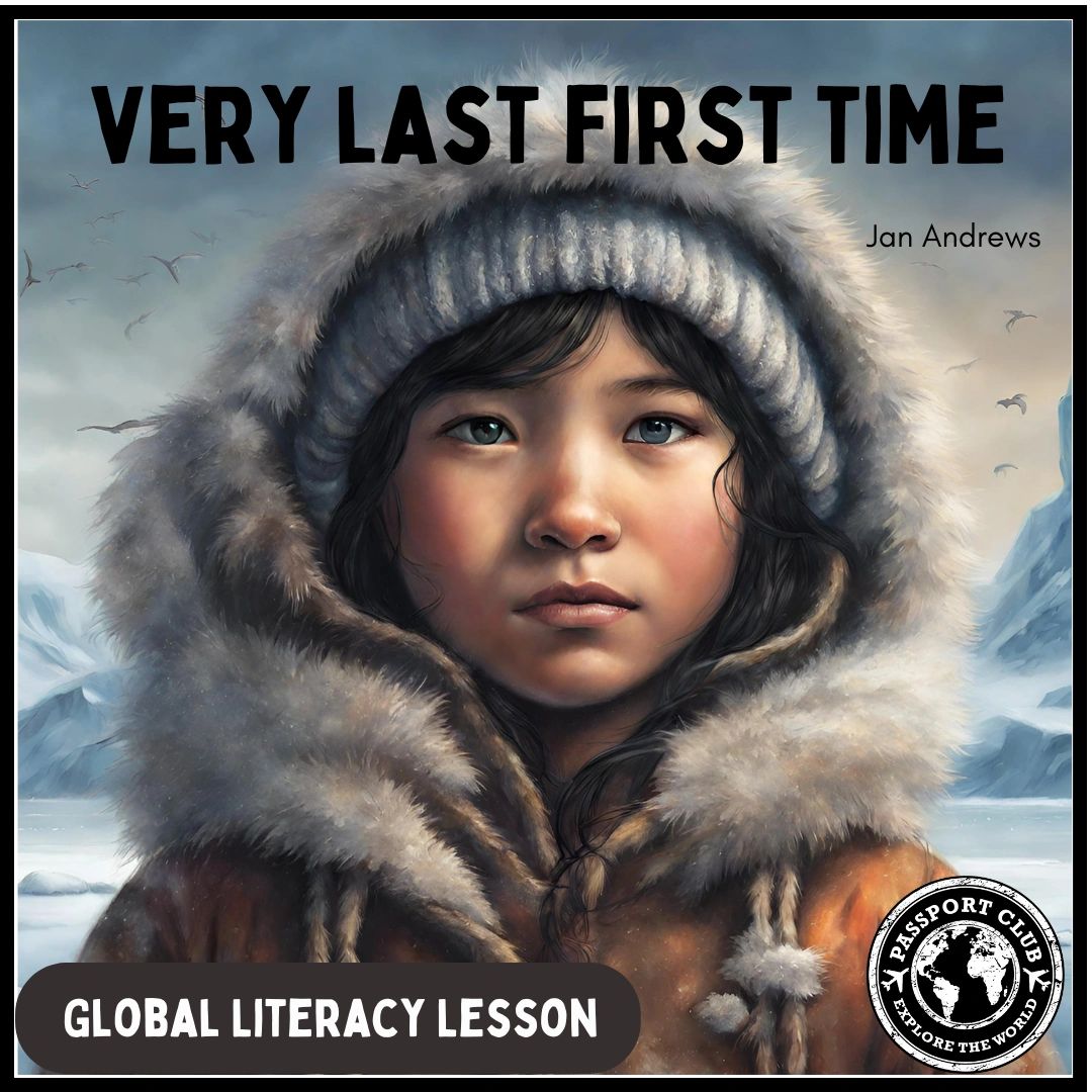 Very Last First Time - ELA Global Literacy Lesson for Elementary Geography