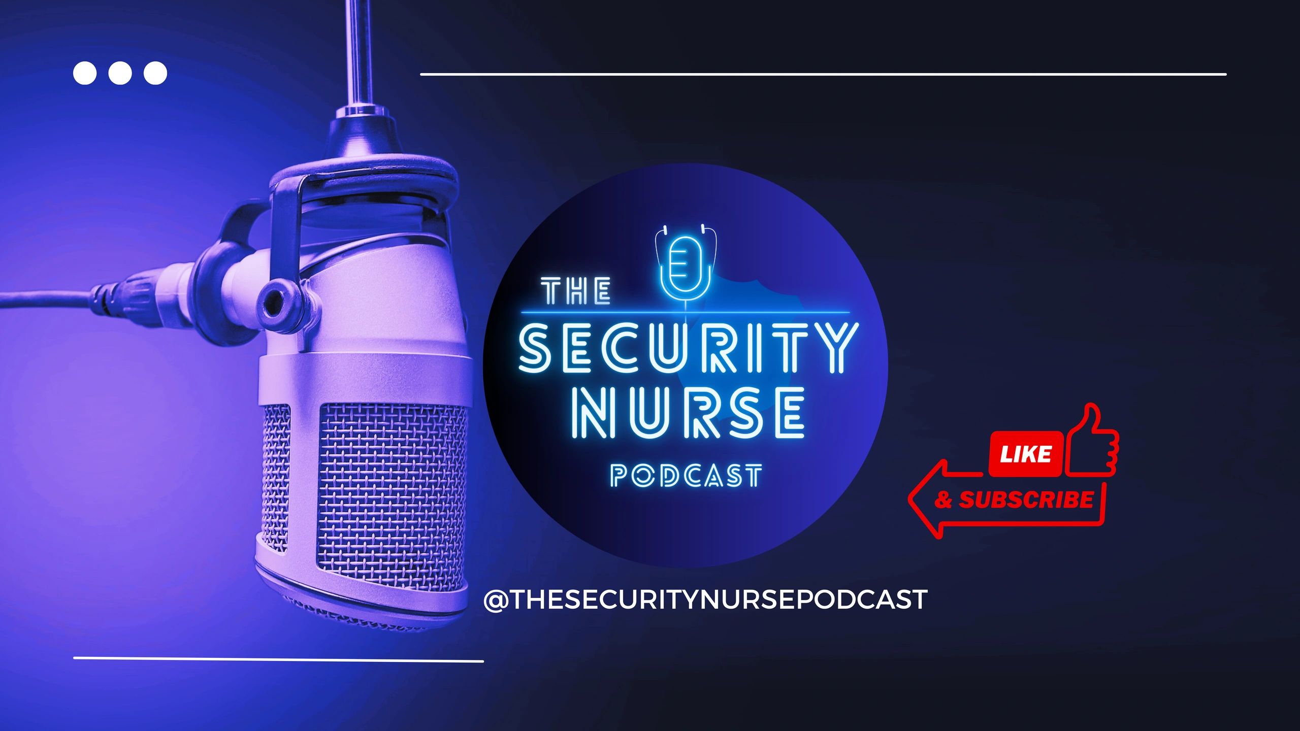 The Security Nurse Podcast