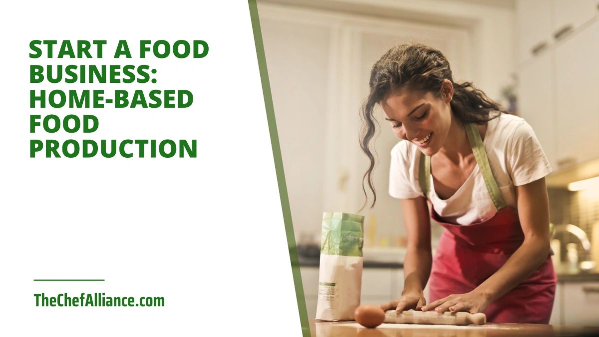 START A FOOD BUSINESS: HOME-BASED FOOD PRODUCTION