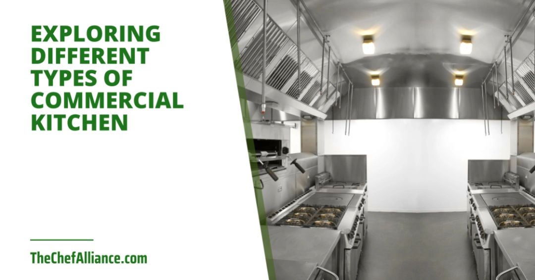 EXPLORING DIFFERENT TYPES OF COMMERCIAL KITCHEN