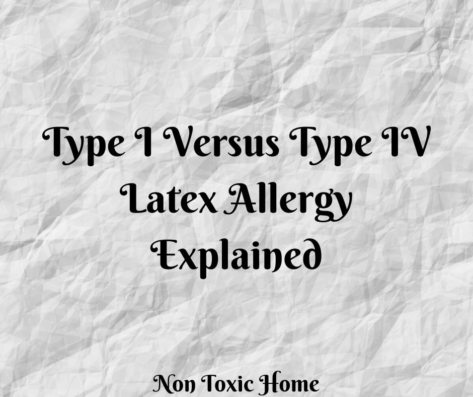 Type I Versus Type IV Latex Allergy Explained (Video)