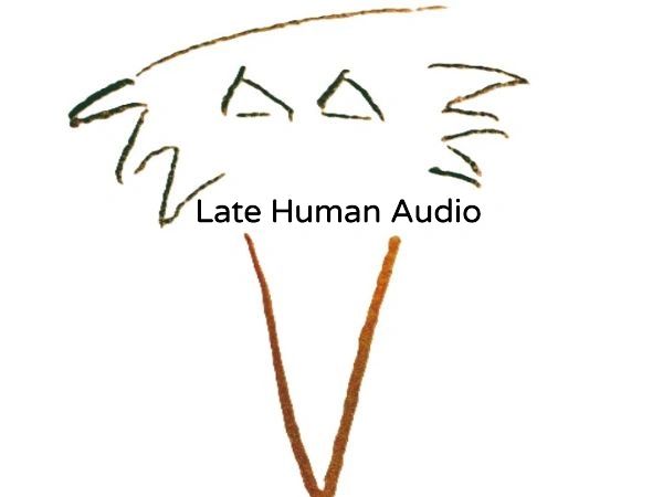 Late Human Audio