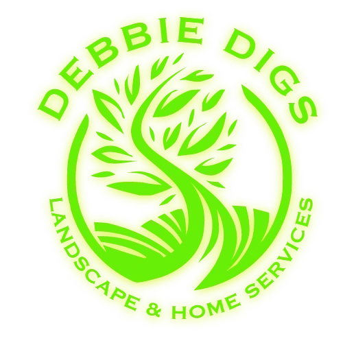 Home Services - Debbie Digs Landscape & Home Services LLC
