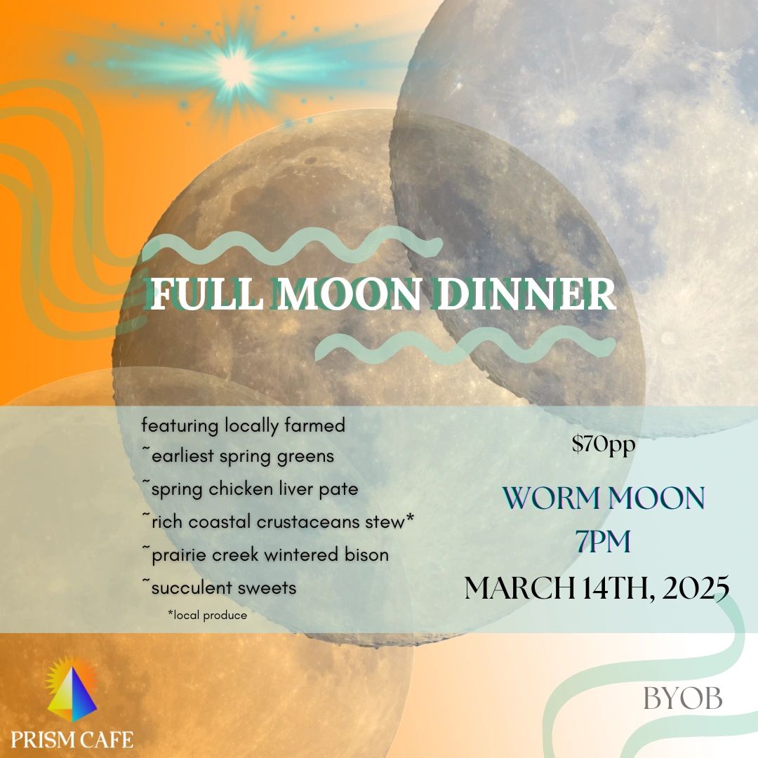 FULL WORM MOON DINNER