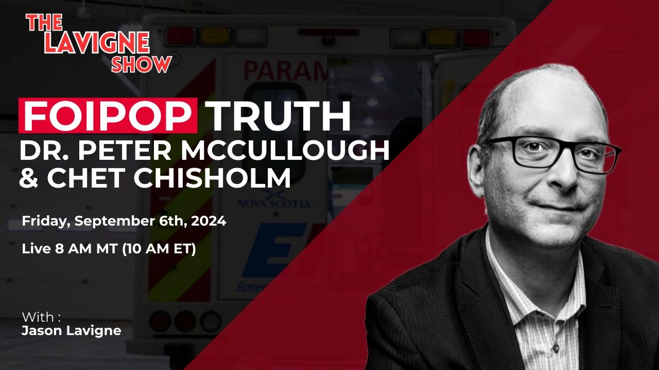 FOIPOP Truth w/ Dr. Peter McCullough & Chet Chisholm