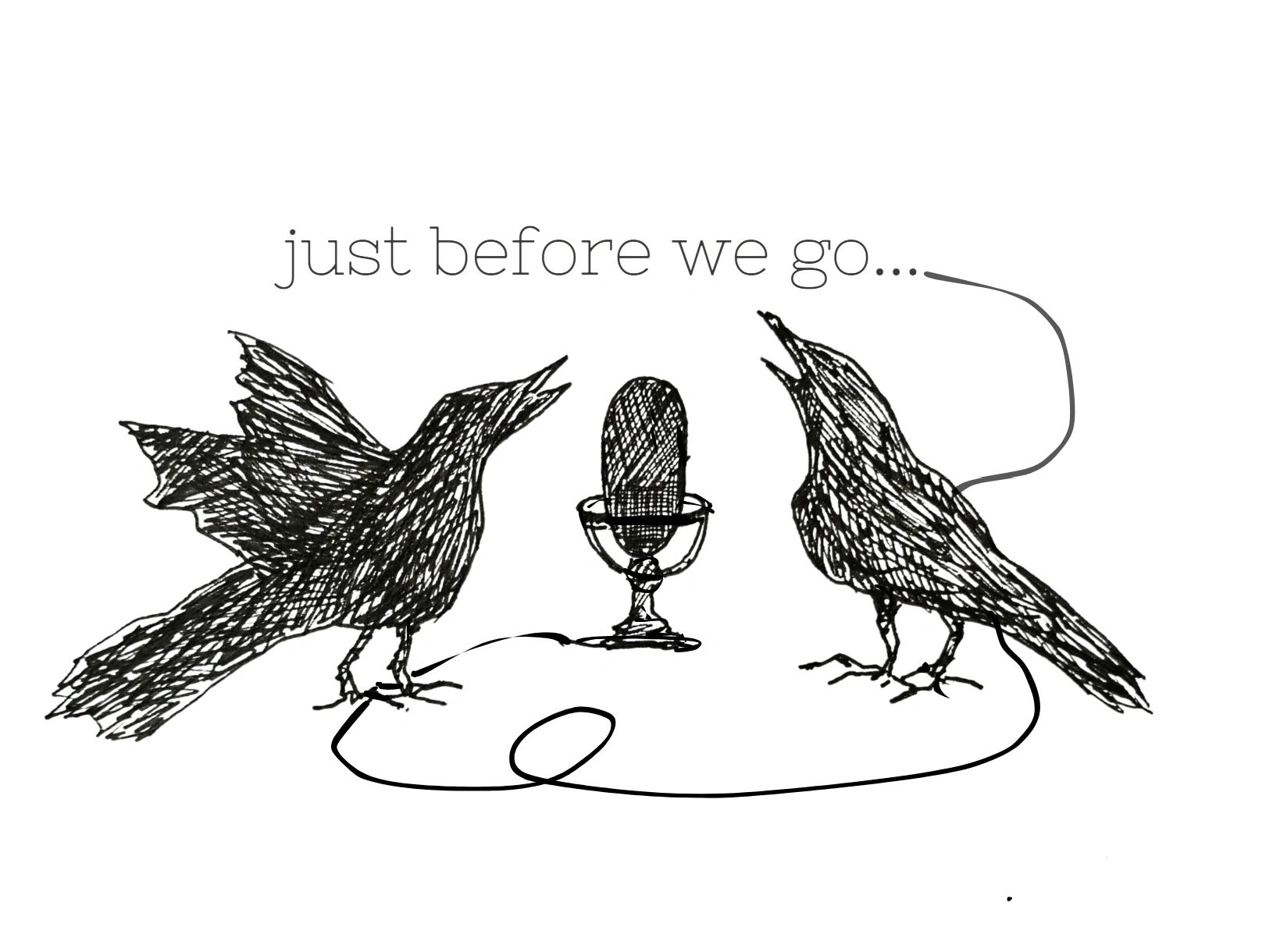 Just Before We Go