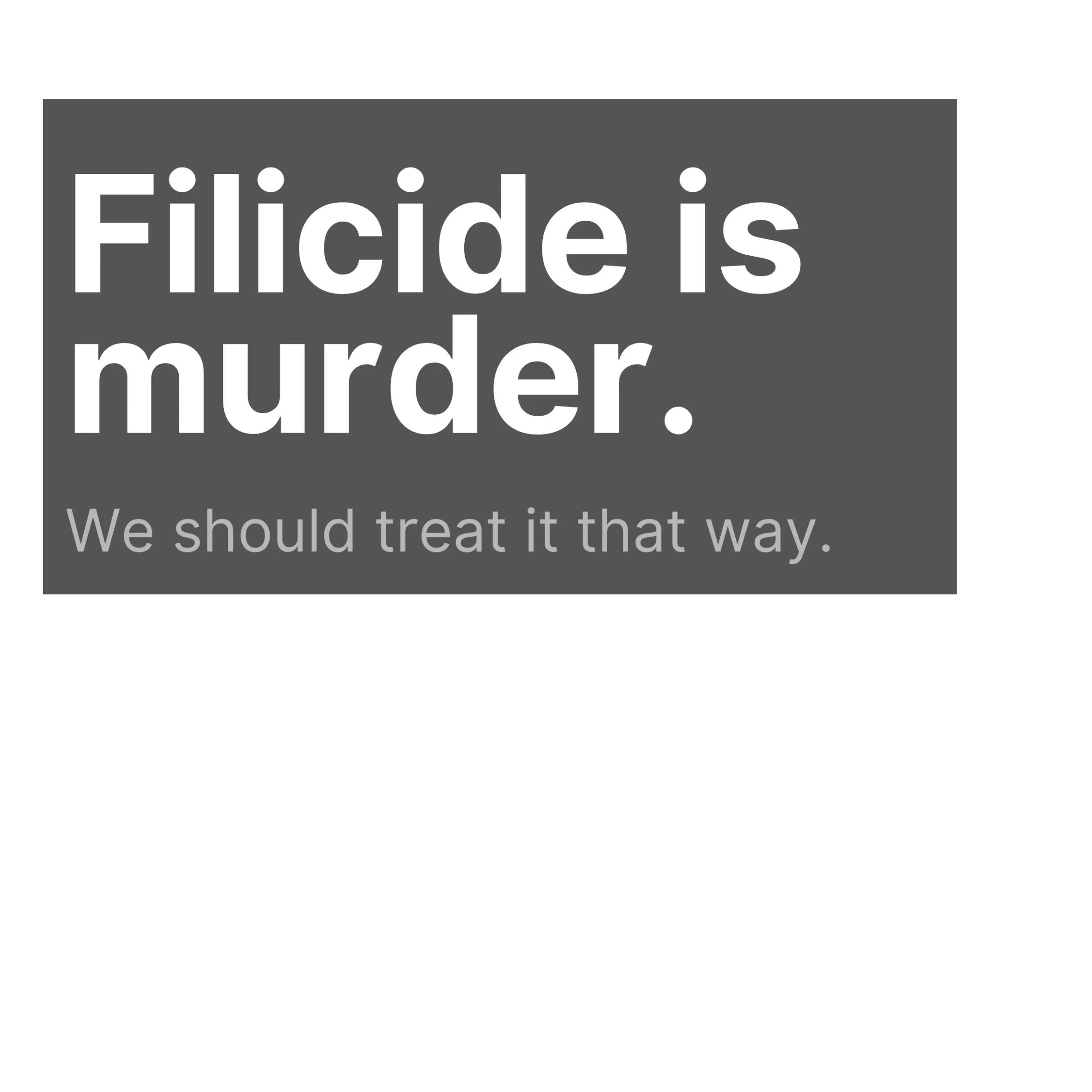 Filicide is Murder.