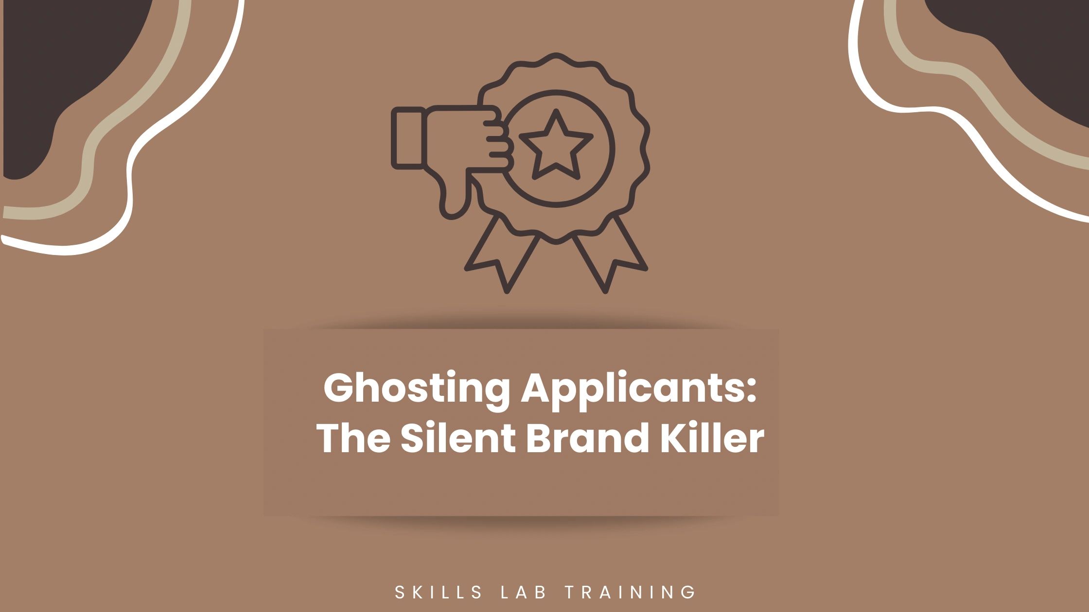 Ghosting Applicants: The Silent Brand Killer