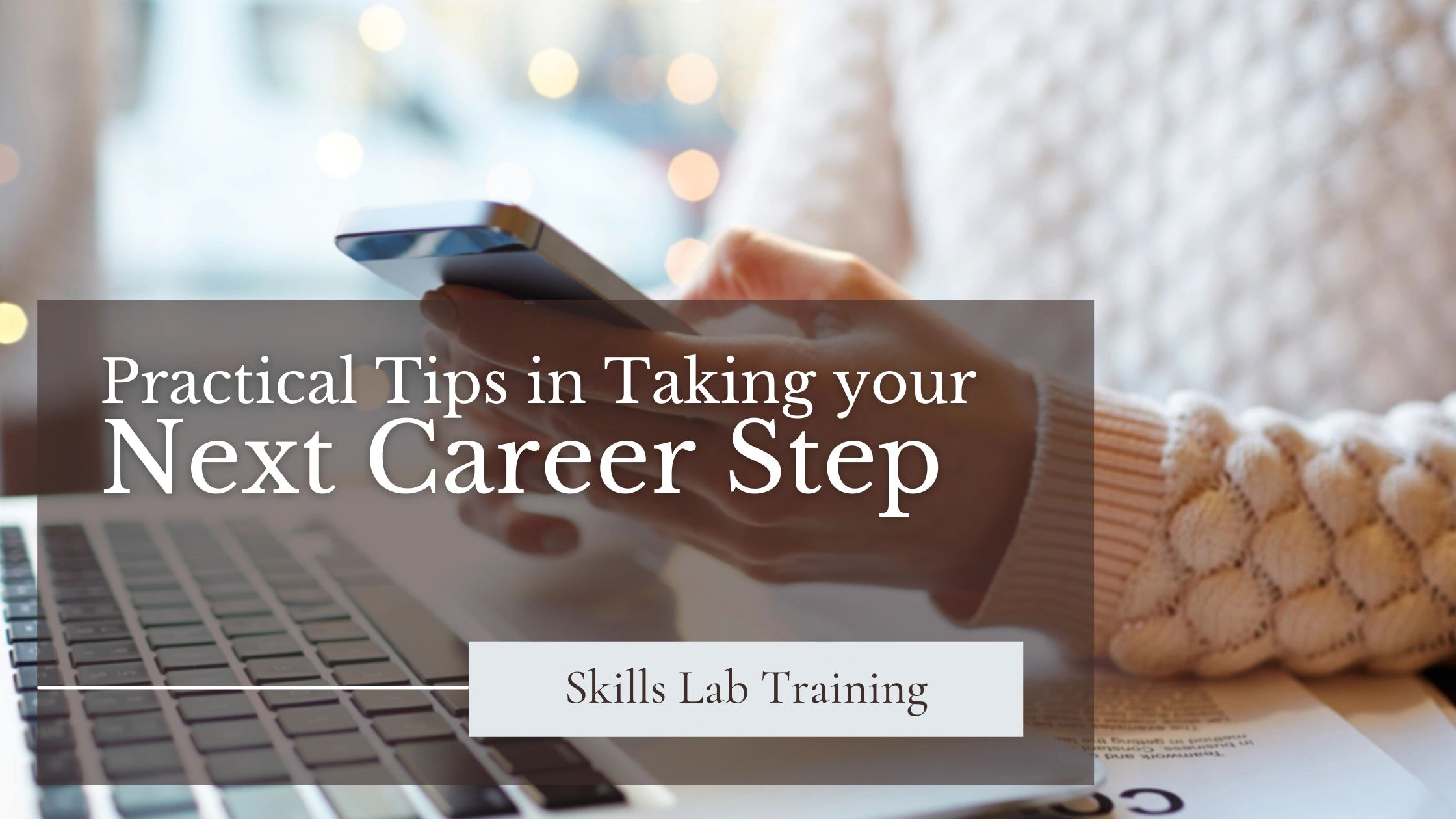 Practical tips in taking your next career step