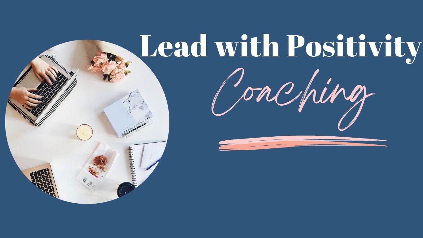Lead with Positivity - Helping New Coaches Grow