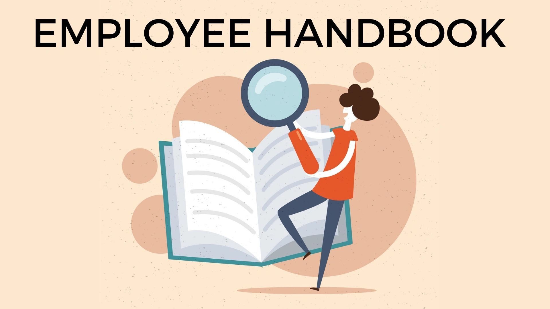 Why Does My Business Need An Employee Handbook 