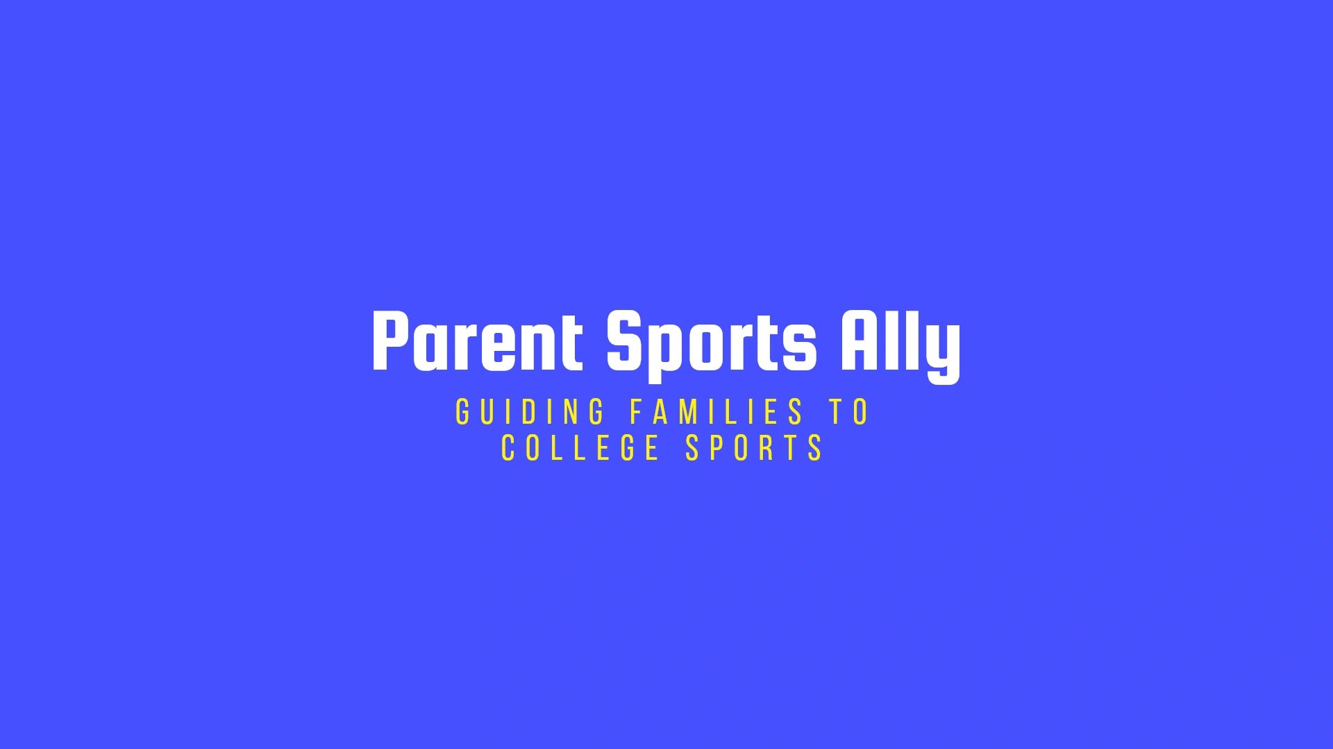 Guiding families to college sports with Parent Sports Ally