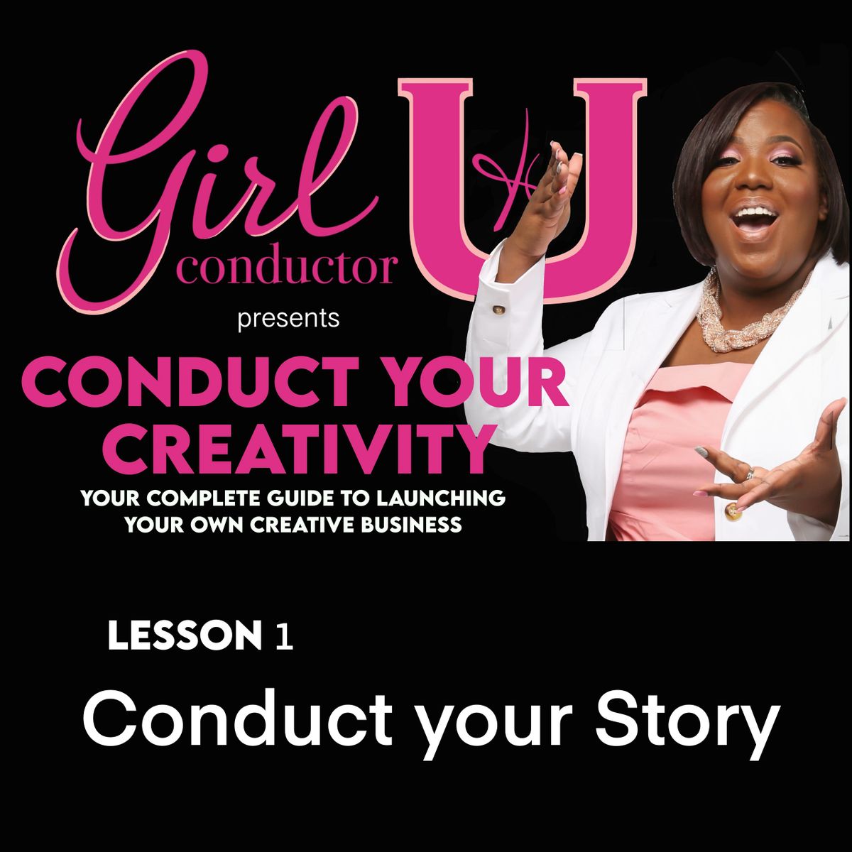 Lesson 1: Conduct your Story