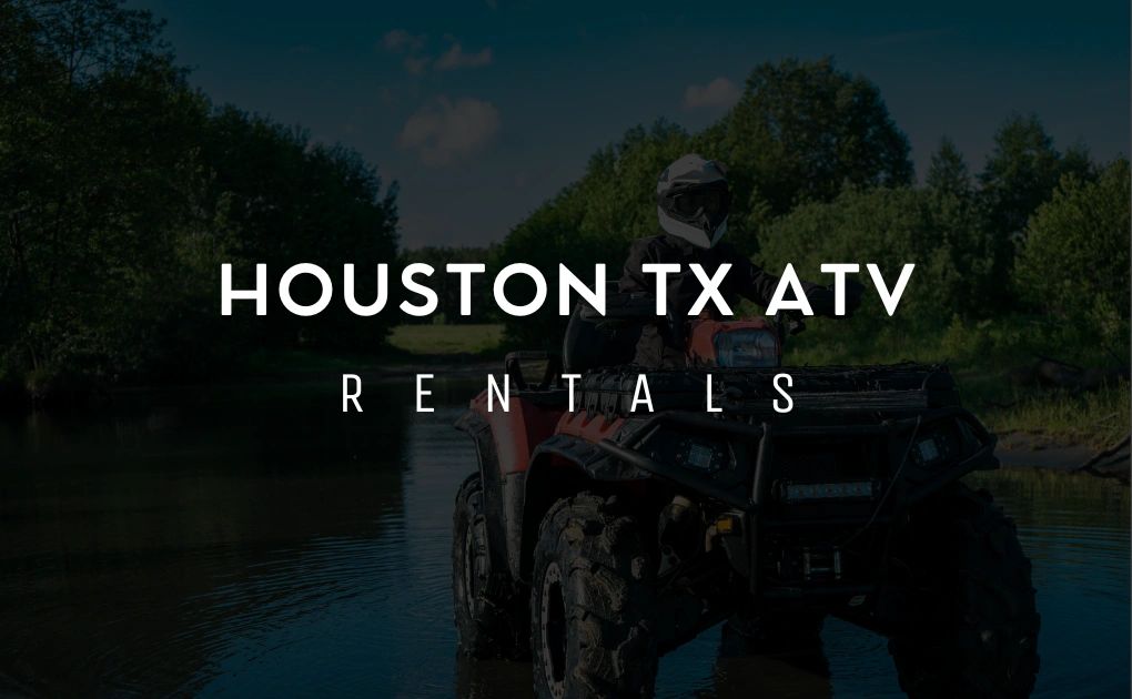 Rent ATV in Houston TX - ATV UTV Rentals