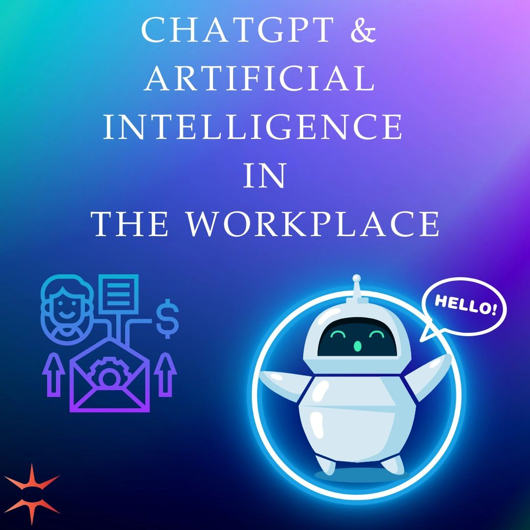ChatGPT & Artificial Intelligence in the Workplace