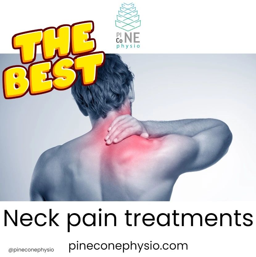 Neck Pain: Best Treatments for Different Types of Neck Pain