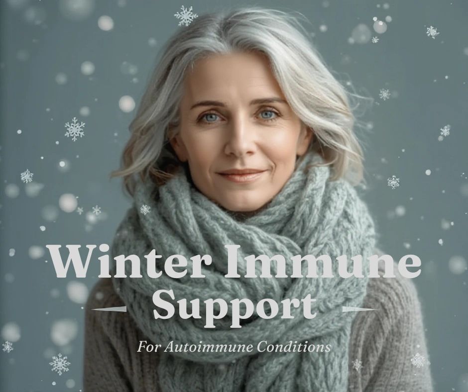 Winter Immune Support for Autoimmune Conditions