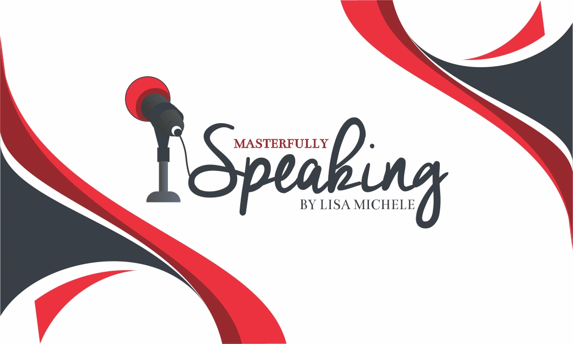 Masterfully Speaking By Lisa Michele