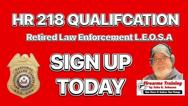HR 218 Requalification for Retired Law Enforcement Officers ( L.E.O.S.A )