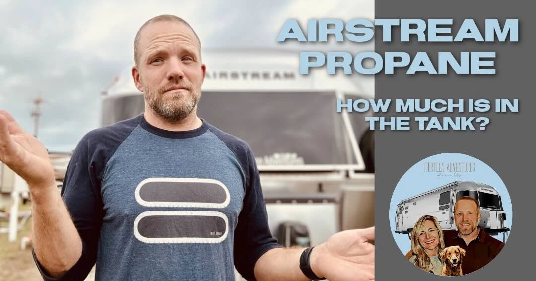 Airstream Propane Tank Sensor Install & Maintenance Tips