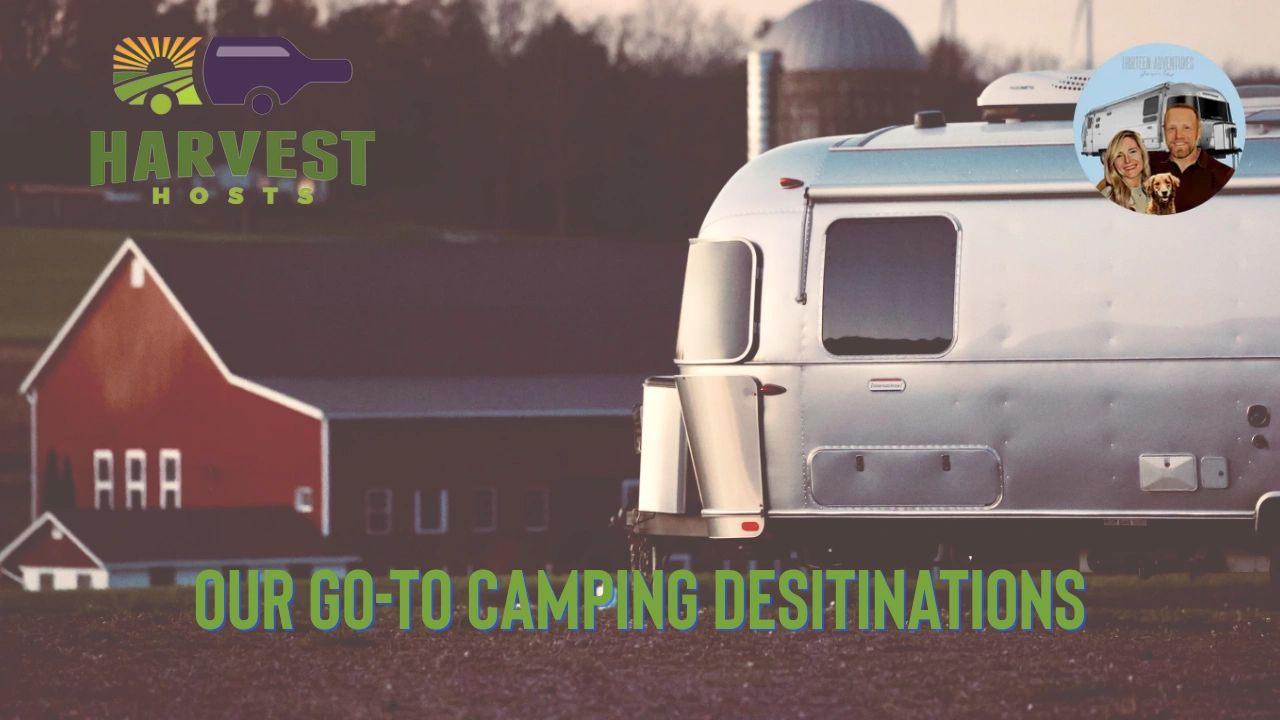 Harvest Hosts: Our Go-To Camping Destinations