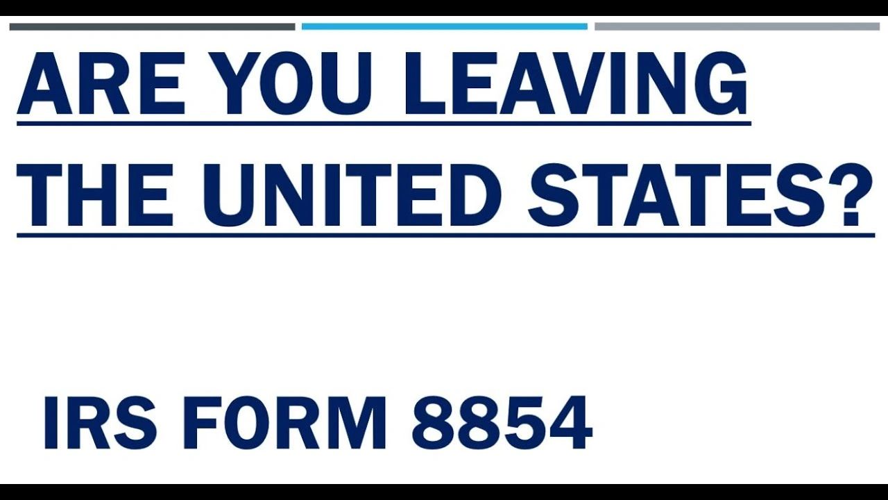 Everything about Form 8854: The Expatriate declaration statement