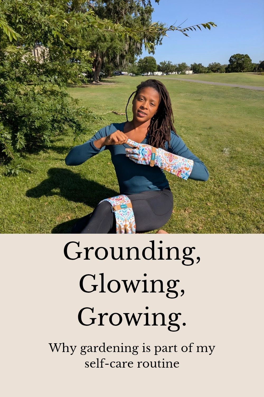 Grounding, Growing, Glowing: Why Gardening is Part of Self-care
