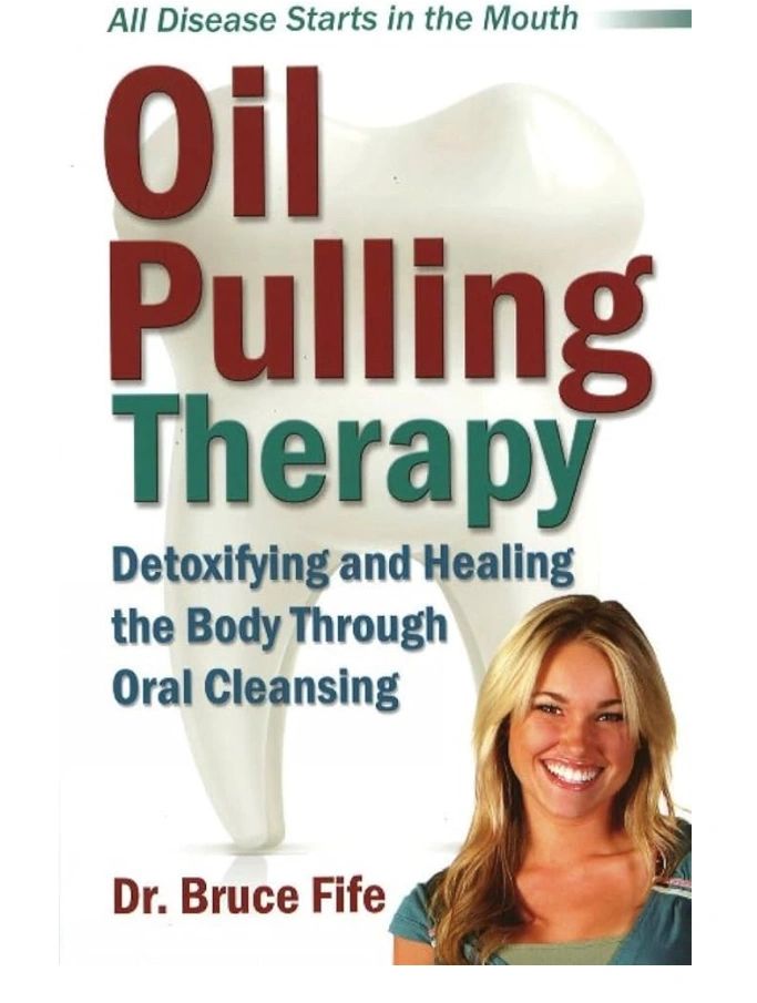 Oil Pulling Therapy by Dr. Bruce Fife