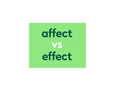 Affect vs. Effect