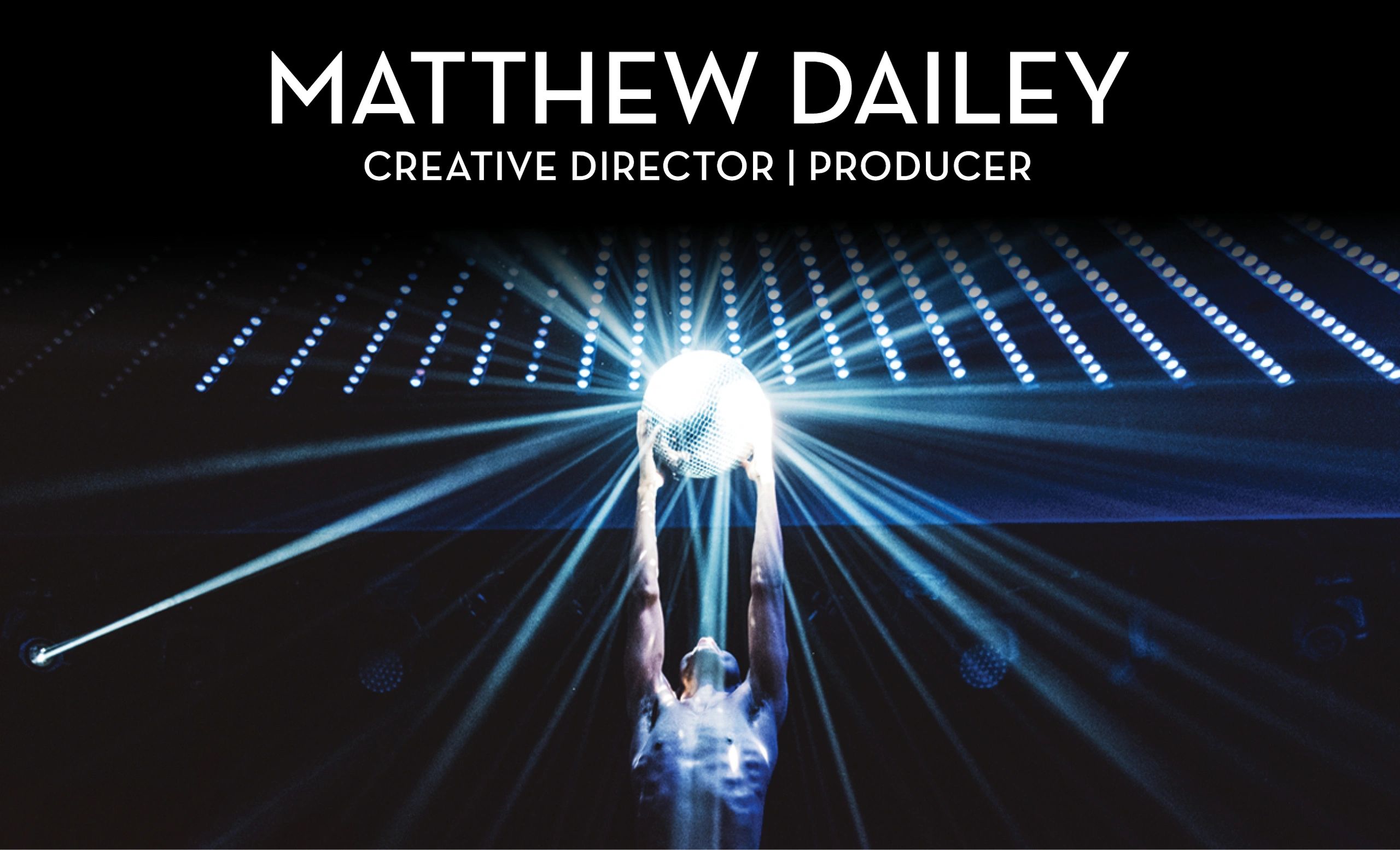 Matthew Dailey - Director, Immersive Variety Theater