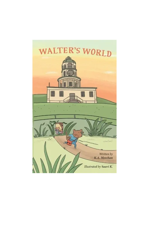 Walter's World: A Delightful Children's Book by K.A. Meechan - Discussion Topics, Learning ...