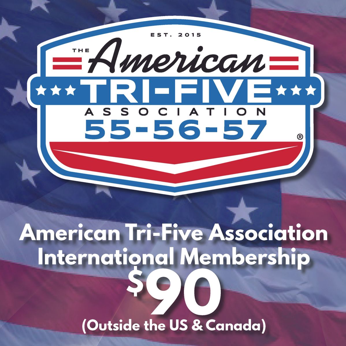 International Membership to the American Tri-Five Association