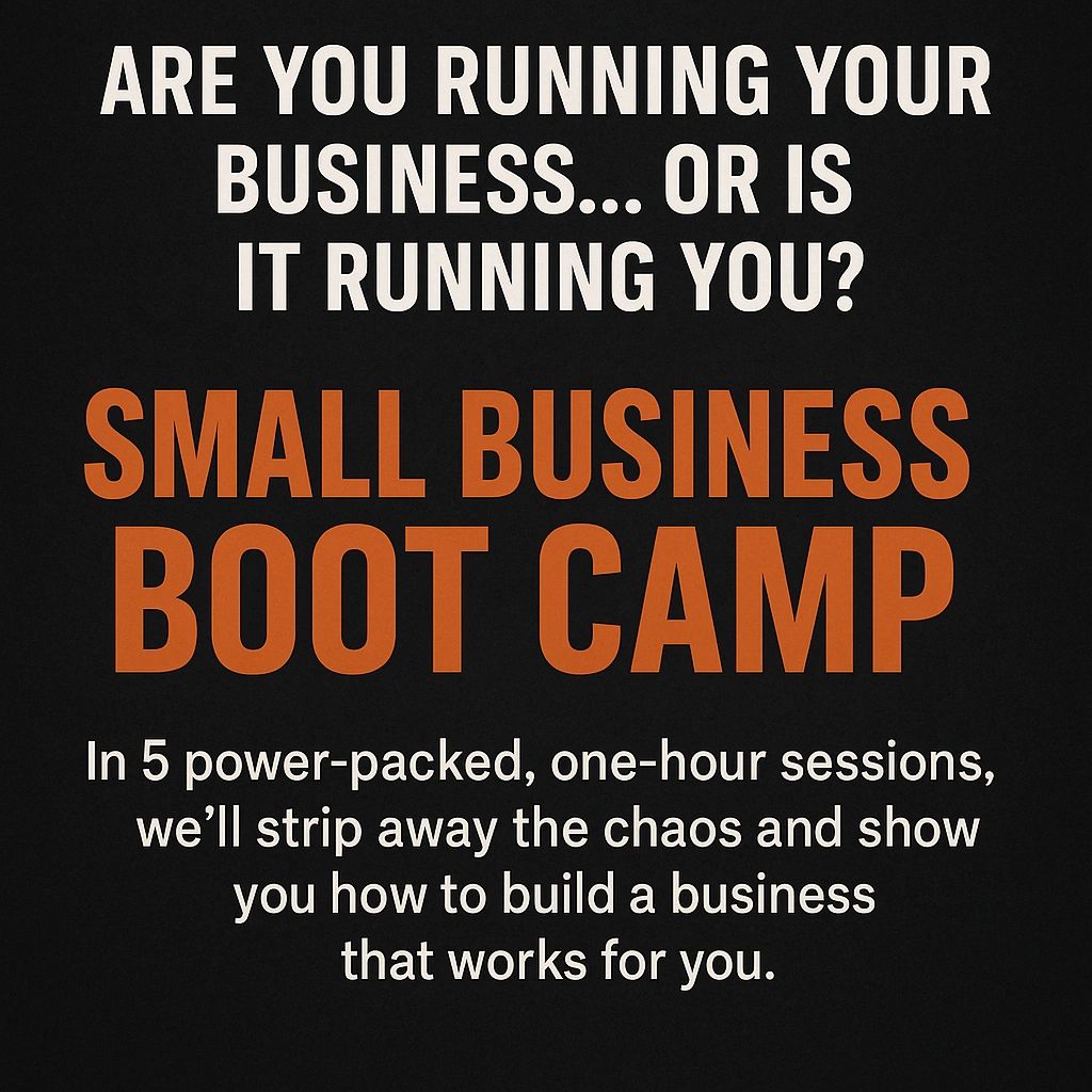 Small Business Boot Camp 5x 1 hour Master Coaching Sessions.