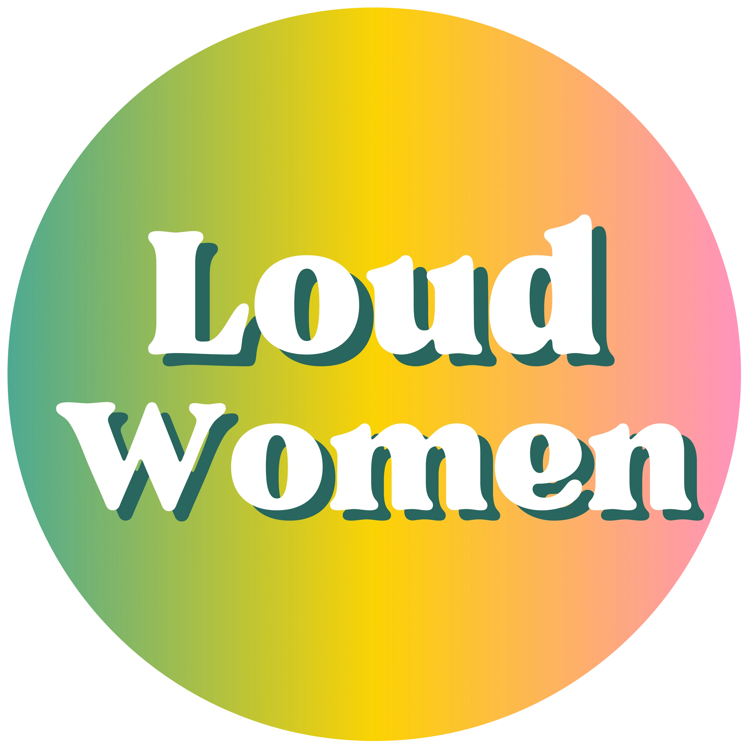 Loud Women