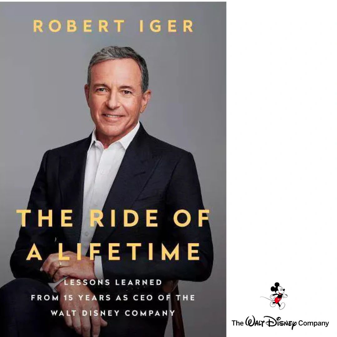 From 15 years as CEO of the Walt Disney Company: Robert Iger