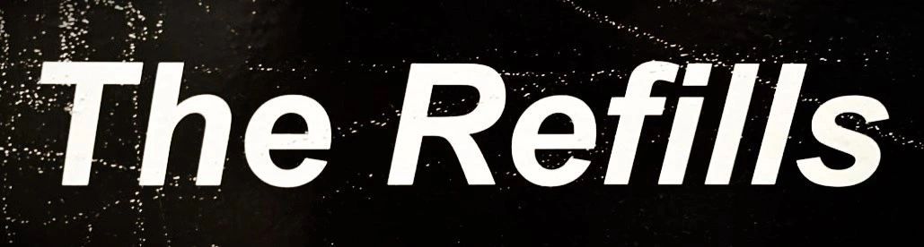 THE REFILLS