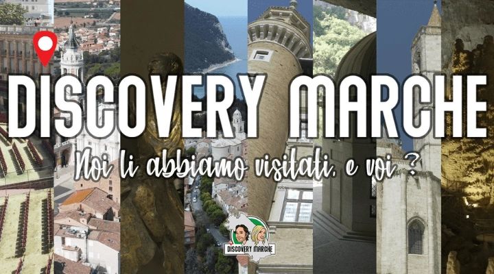 The Marche in 10 not to be missed itineraries