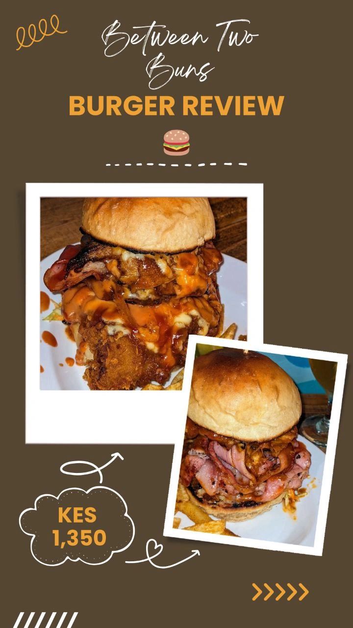 Between Two Buns Nairobi: Menu, Prices & Review - ToasterDing