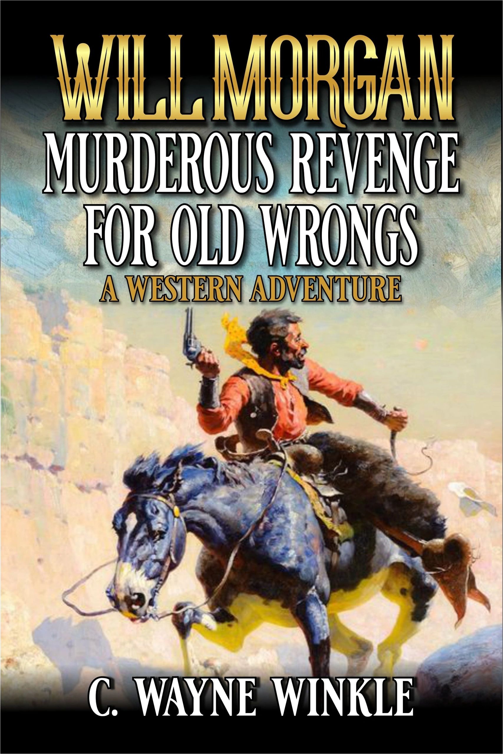 Wayne Winkle Hits The Ground Running With Latest Western Novel!