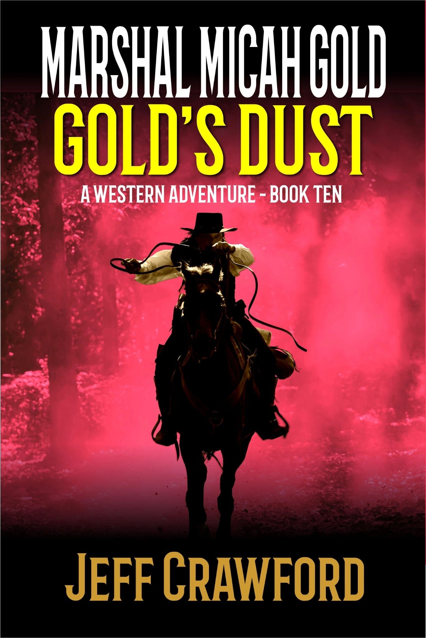 Gold’s Dust: Jeff Crawford’s Brand New Western Blockbuster
