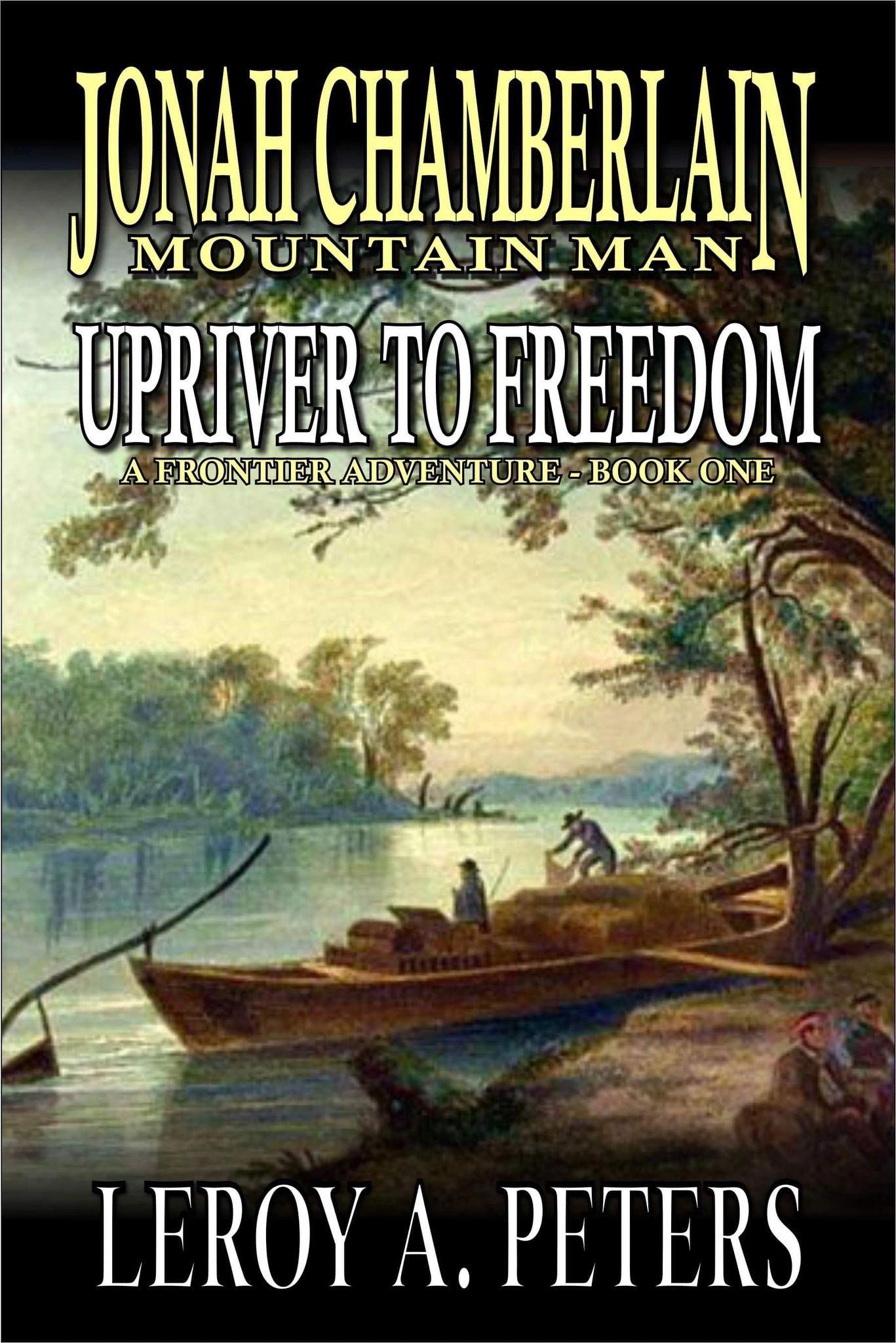 "Upriver To Freedom" Heads To Market For Leroy A. Peters!