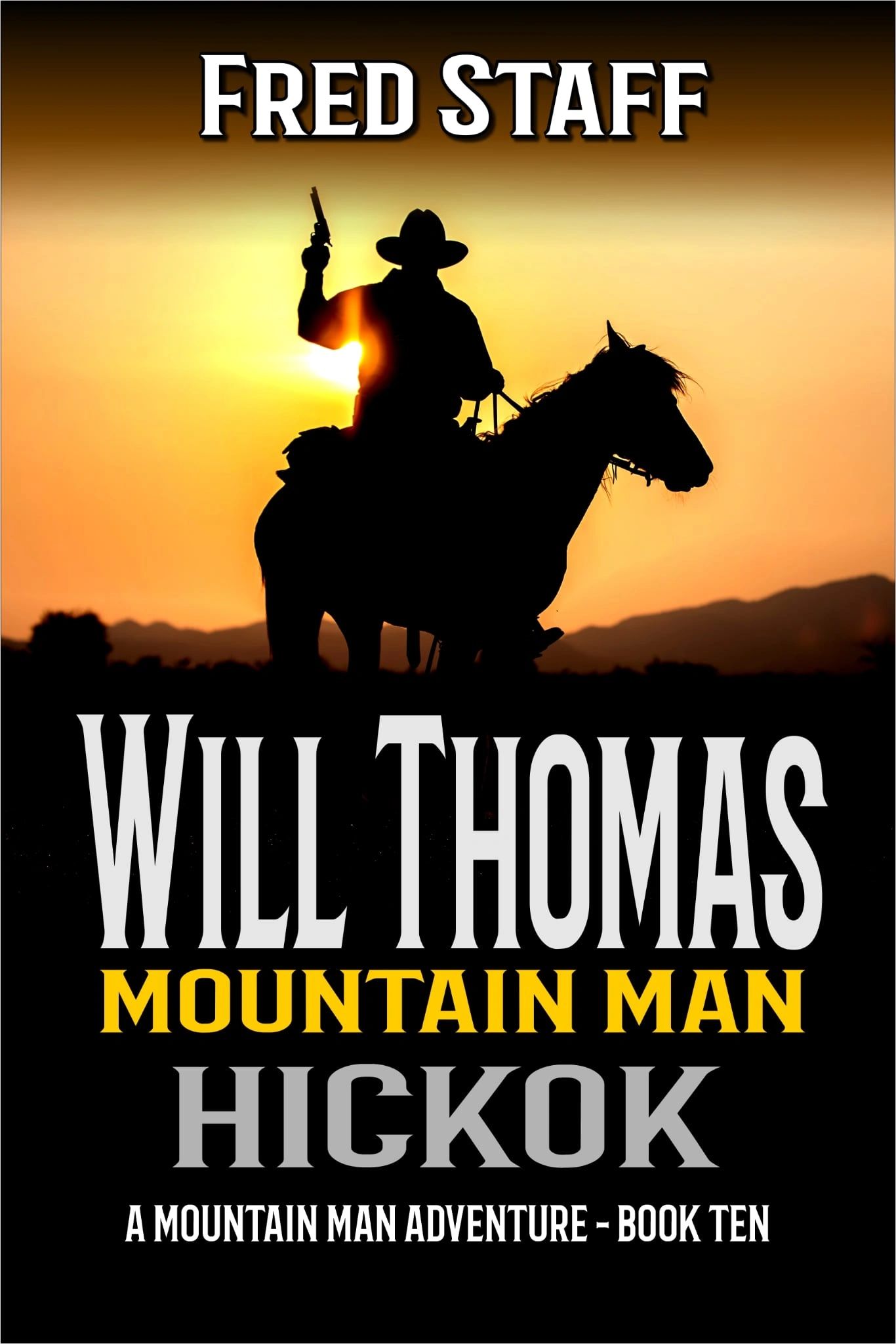 Fred Staff Brings Back Will Thomas in New Bestseller Hickok!