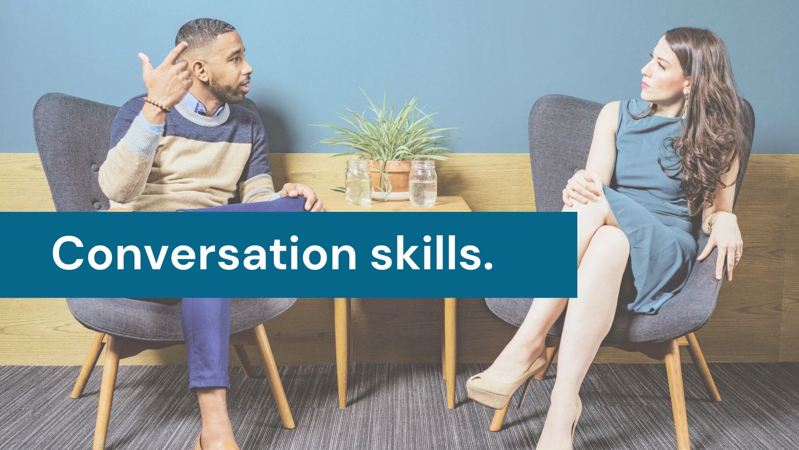 3 Tips For Better Conversations