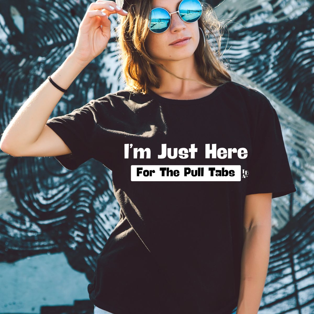 I'm Just Here For The Pull Tabs 46