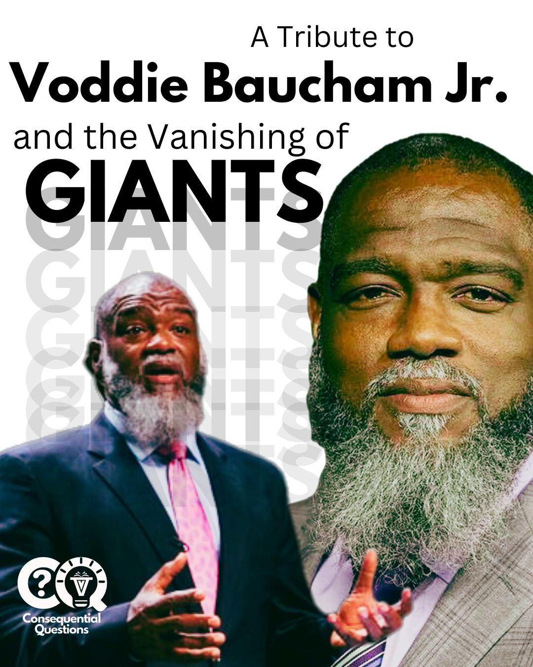 A Tribute to Voddie Baucham Jr. & the Vanishing of Giants