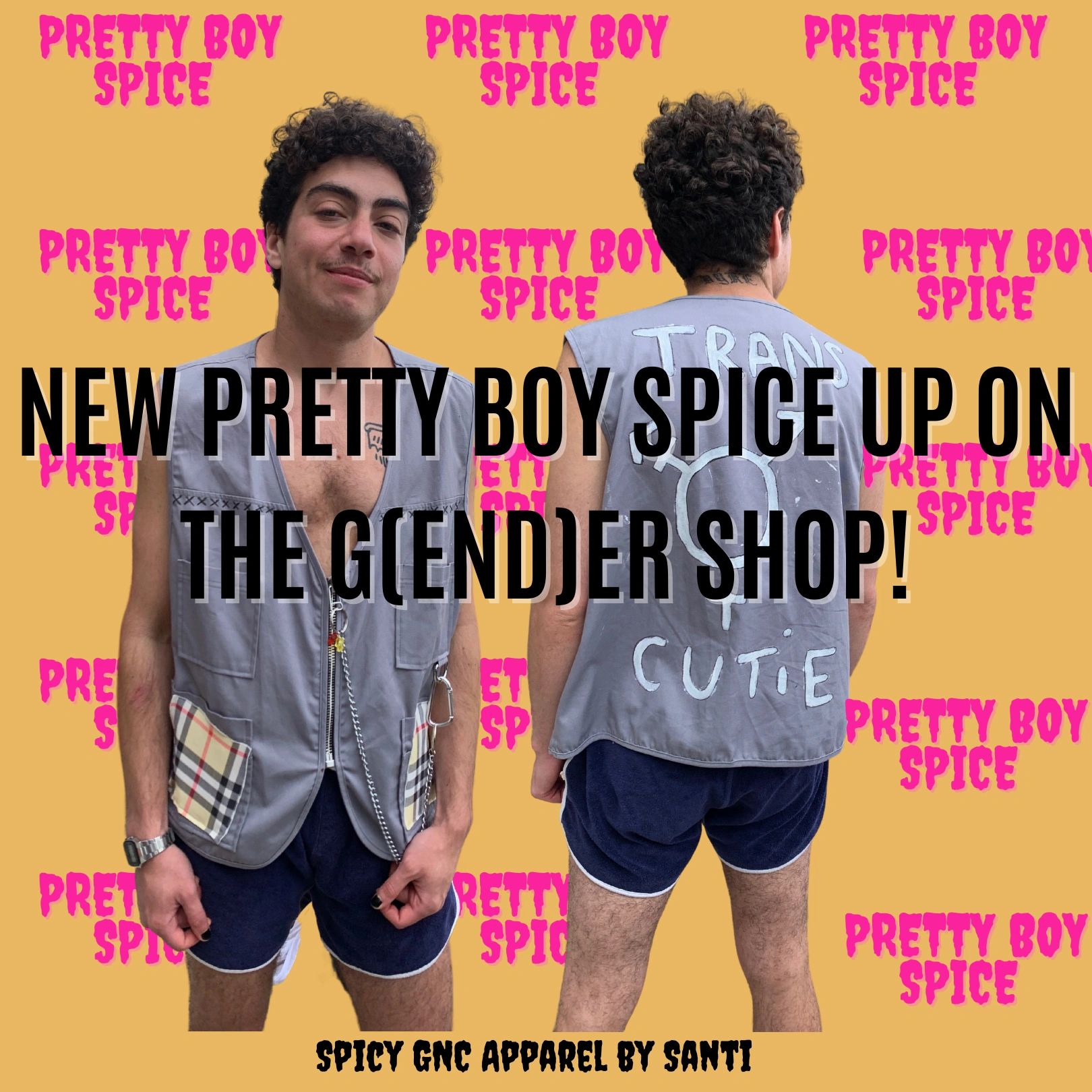 PRETTY BOY SPICE ON THE G(END)ER SHOP