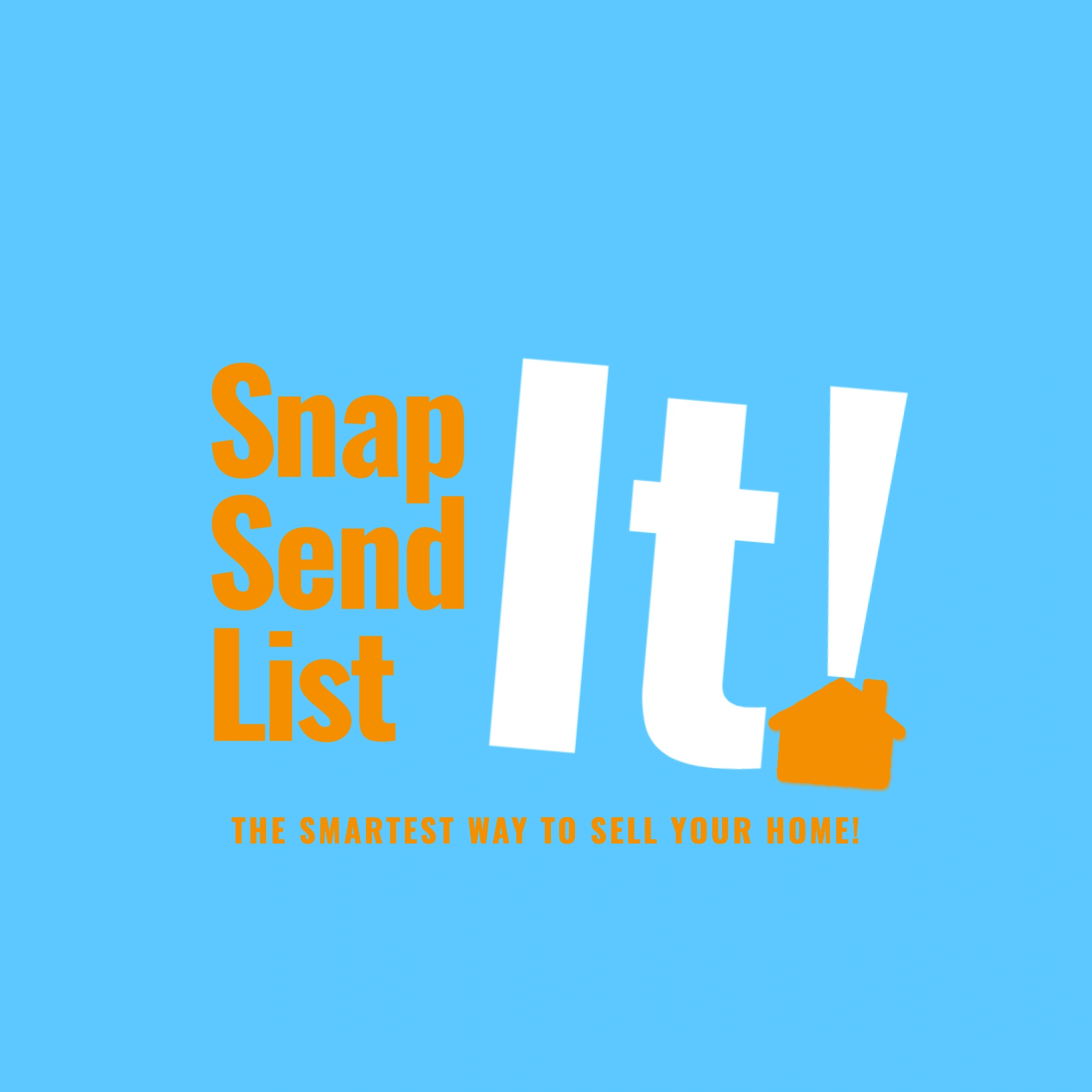 Snap It Send it List It!