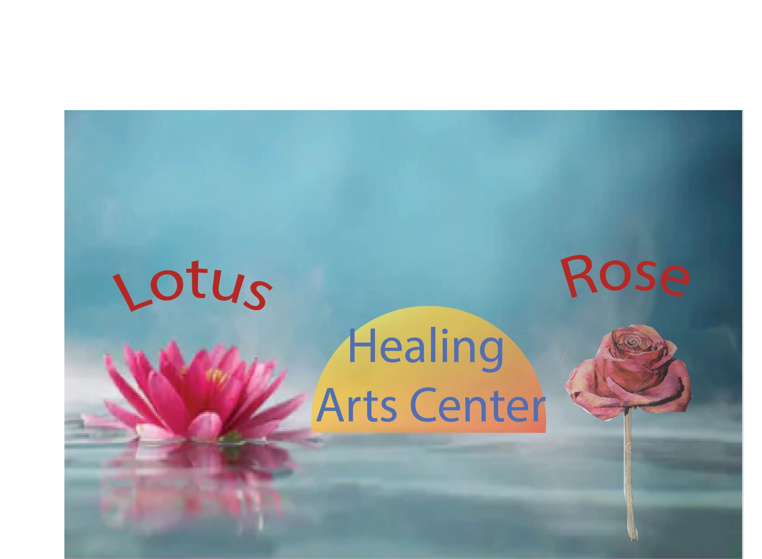 Lotus Rose Healing Arts Center