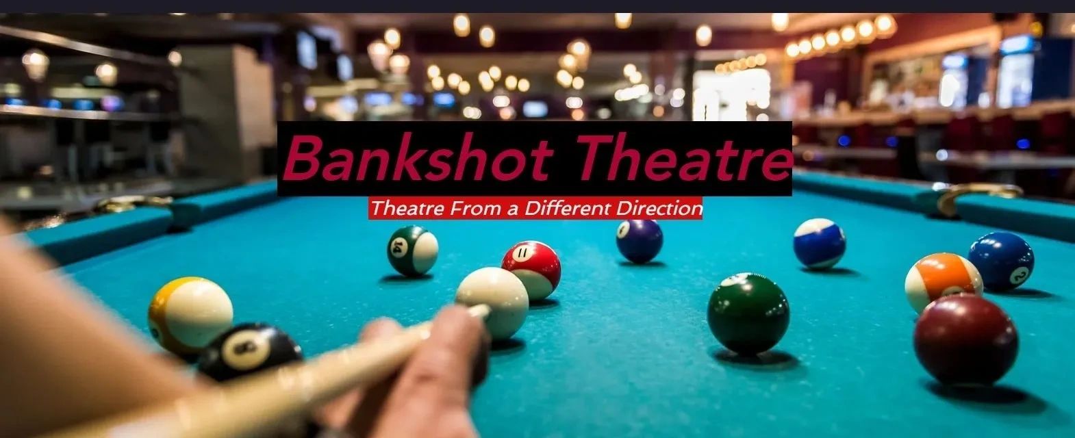 Bankshot Theatre