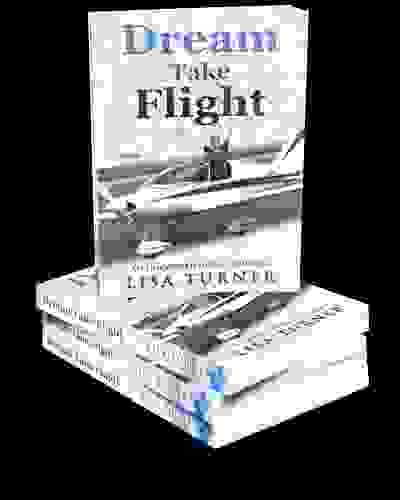 Dream Take Flight - Lisa Turner